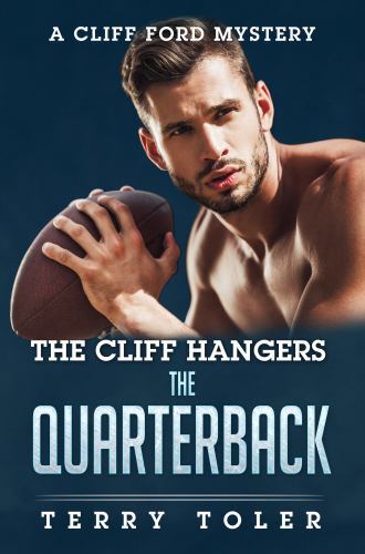 Cliff Hangers the Quarterback : A Cliff Ford Mystery by Terry Toler ...
