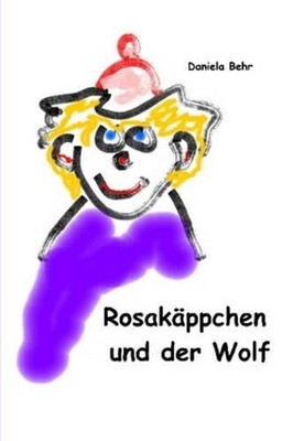 Rosakappchen Und Der Wolf by Daniela Behr (German) Paperback Book ...