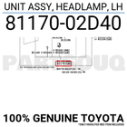 8117002D40 Genuine Toyota UNIT ASSY, HEADLAMP, LH 81170-02D40 | eBay