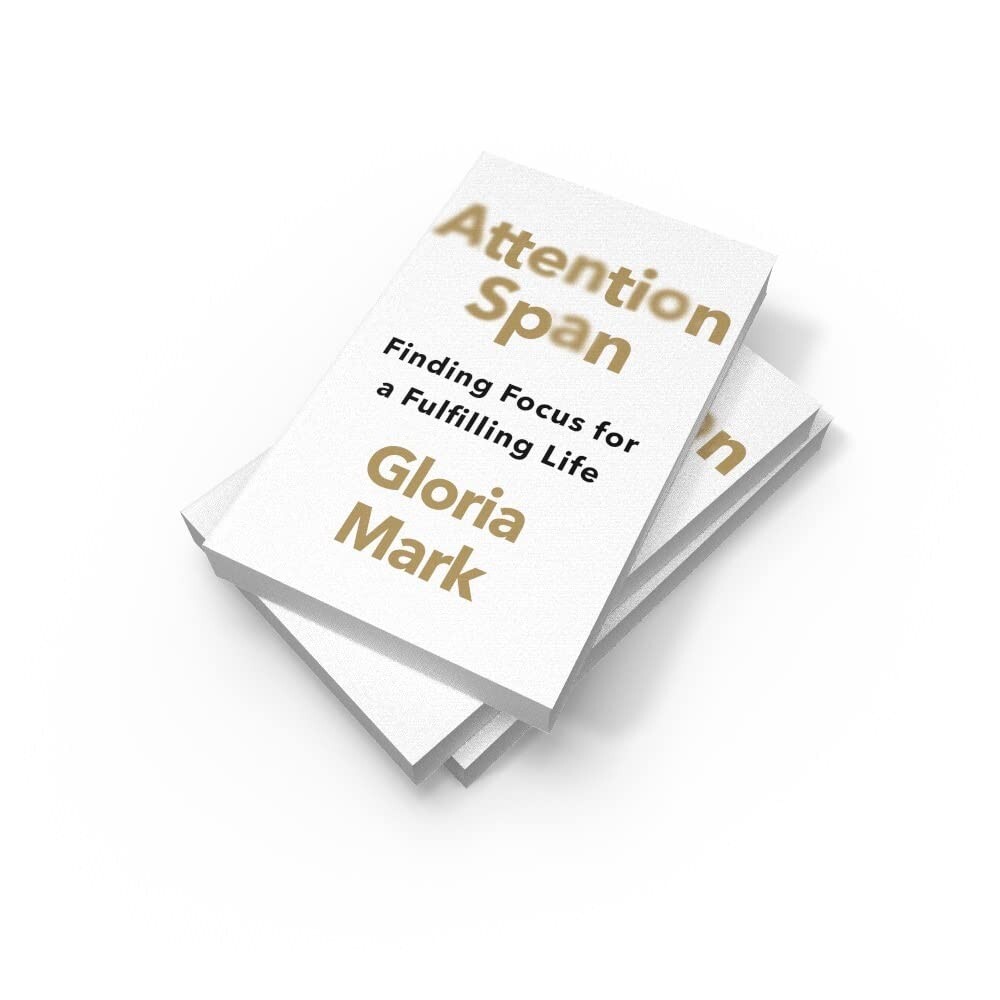 Attention Span : The New Science of Finding Focus and Fighting ...