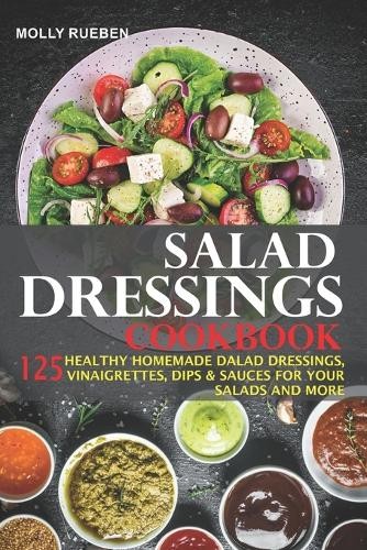 Molly Rueben Salad Dressings Cookbook (Poche) 9798871817544 | eBay