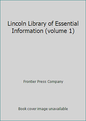Lincoln Library of Essential Information (volume 1) by Frontier Press ...