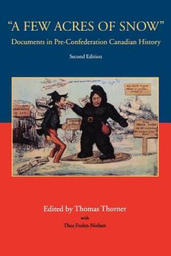 A Few Acres of Snow - Paperback By Thorner, Thomas - GOOD | eBay