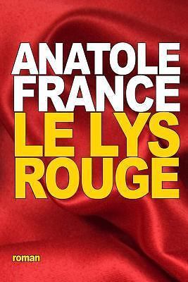 Le Lys rouge by France, Anatole 9781517749309| eBay