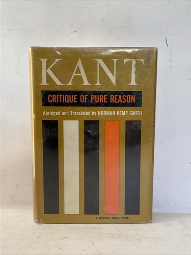 Kant Critique of Pure Reason Stated First Modern Library Edition 1958 ...
