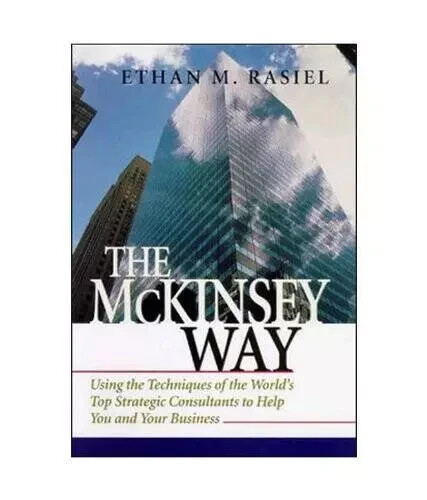 The McKinsey Way:Using The Techniques Of The Worlds By Rasiel-FREE SHIP ...