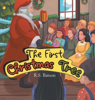 The First Christmas Tree by R.S. Batson (English) Hardcover Book ...