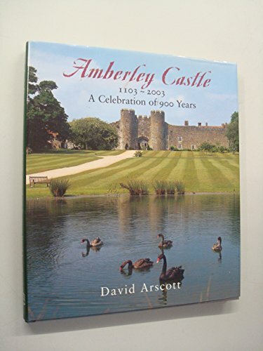 Amberley Castle 1103-2003: A Celebration of 900 ... by Annabelle Hughes Hardback | eBay