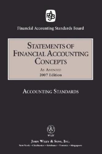 2007 Fasb Statements of Financial Accounting Concepts by Financial ...