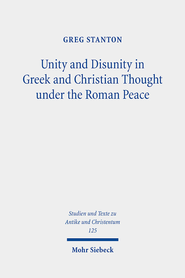 Unity and Disunity in Greek and Christian Thought under the Roman Peace ...