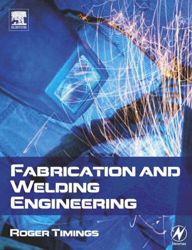 Fabrication and Welding Engineering, Timings 9780750666916 Fast Free ...