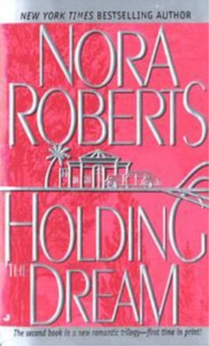 Nora Roberts Holding the Dream (Paperback) Dream Trilogy 9780515120004 ...