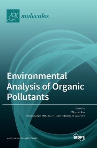 Wenbin Liu Environmental Analysis of Organic Pollutants (Hardback) (UK ...