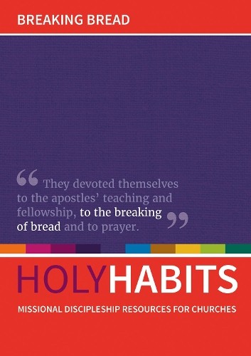 Tom Milton Holy Habits: Breaking Bread (Tascabile) Holy Habits ...