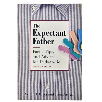 The Expectant Father Facts, Tips, and Advice for Dads to Be Pregnancy ...