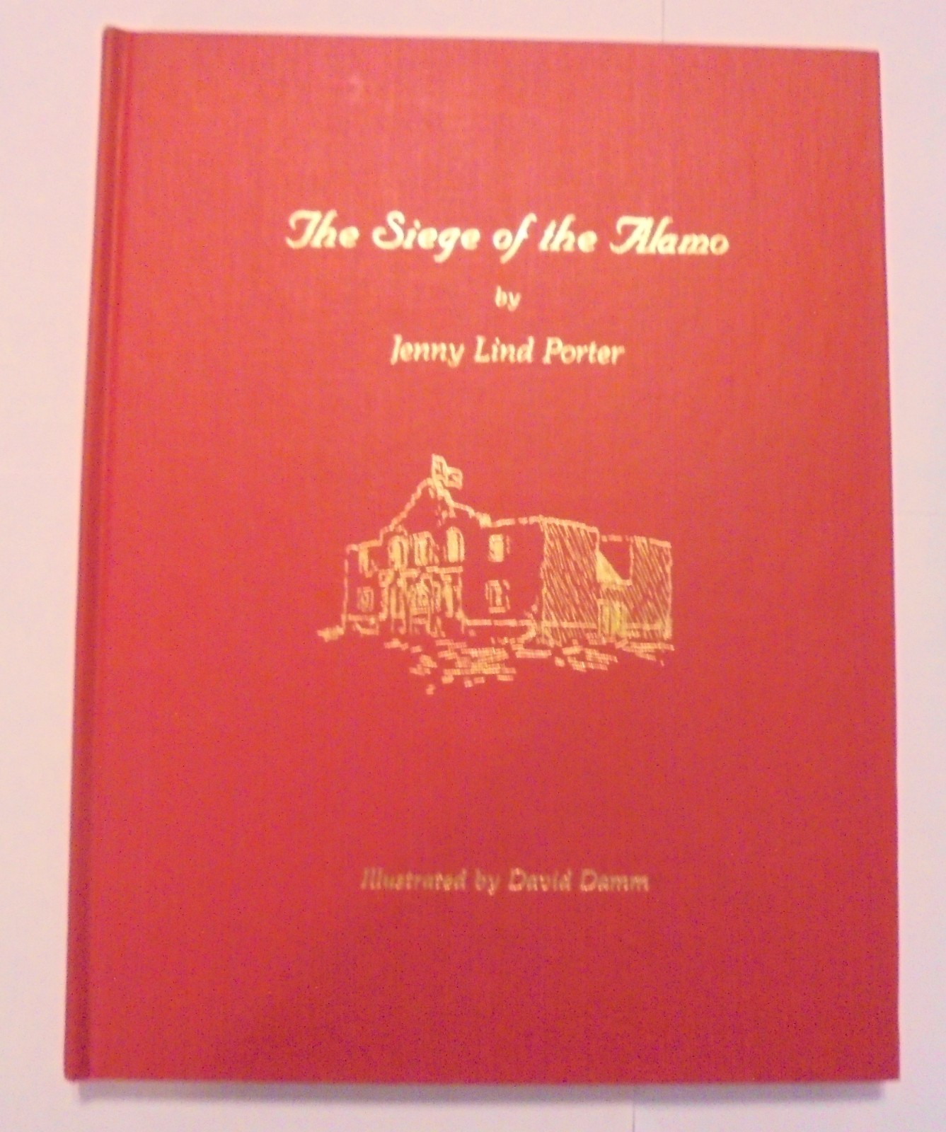 The Siege Of The Alamo A Poem by Jenny Lind Porter - Signed (109-1) | eBay