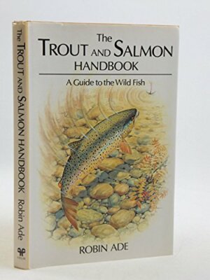The Trout and Salmon Handbook (Fishing) by Ade, Robin Paperback Book ...