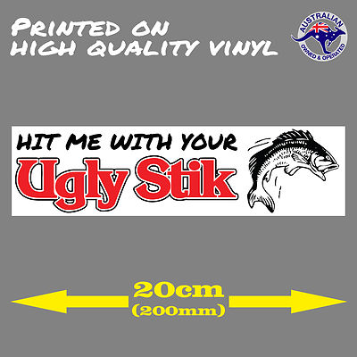 Hit Me With Your Ugly Stik - BOAT STICKER CAR BUMPER STICKER GREAT GIFT ...