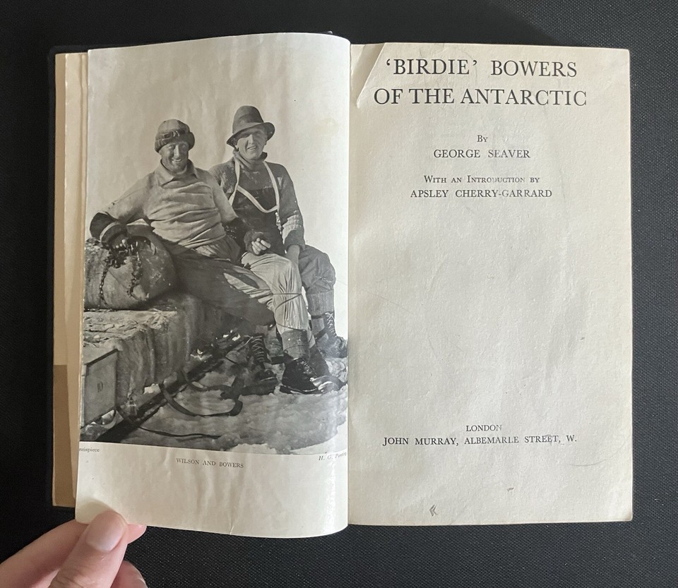 ‘BIRDIE’ BOWERS OF THE ANTARCTIC by George Seaver 1947 illustrated HB ...