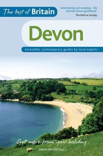 BEST OF BRITAIN - DEVON: ACCESSIBLE, CONTEMPORARY GUIDES By Simon ...