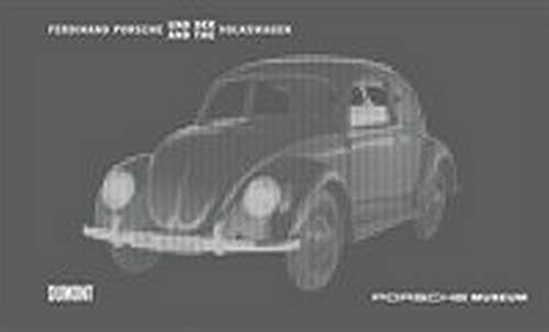 FERDINAND PORSCHE AND THE VOLKSWAGEN By Porsche Ing. H.c.f. Ag ...