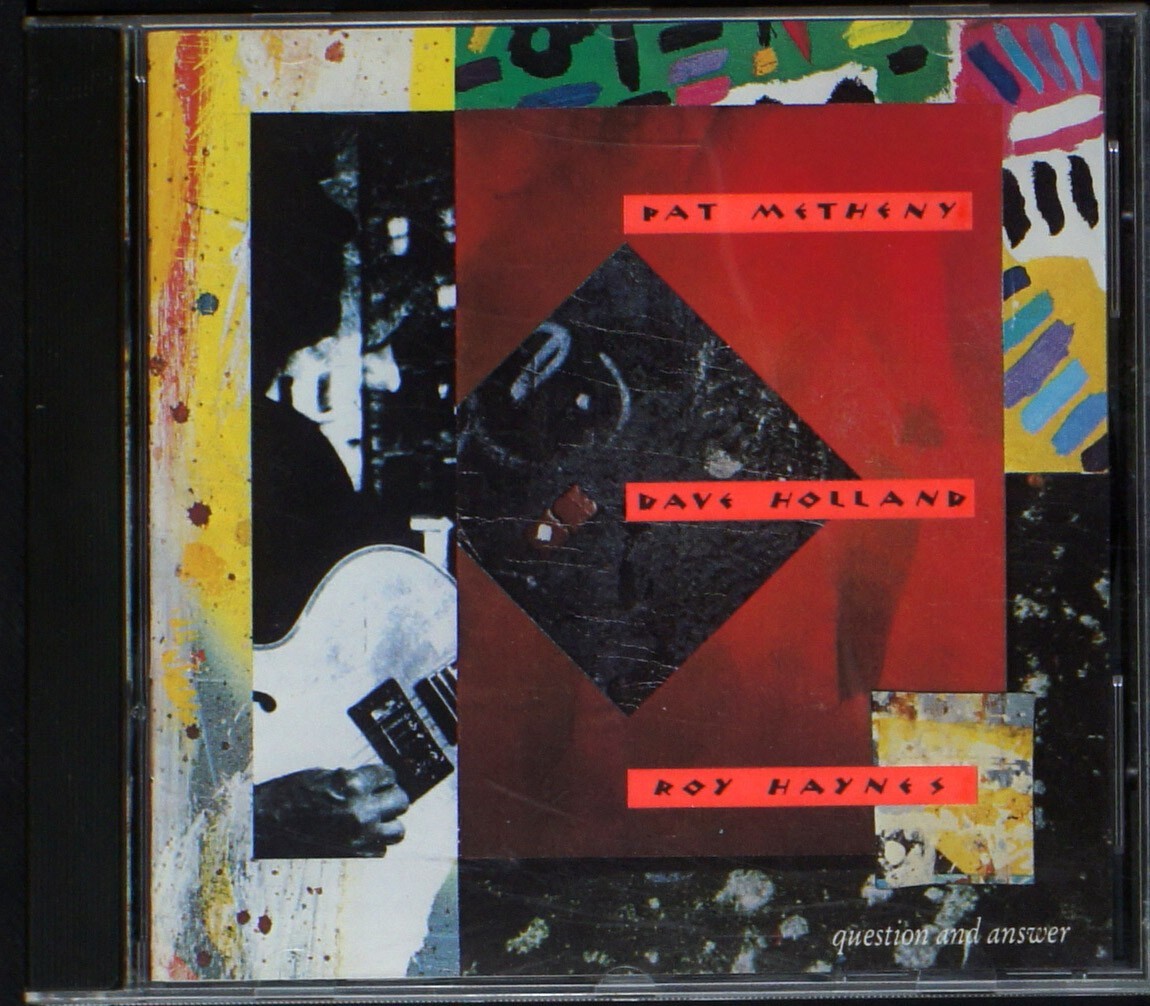 Question And Answer Pat Metheny Pat Metheny, Dave Holland, Roy Haynes