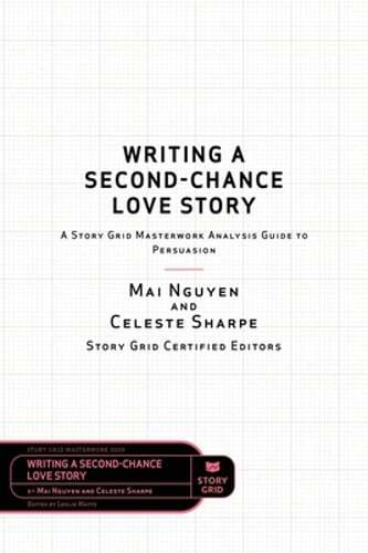 Writing a Second-Chance Love Story: A Story Grid Masterwork Analysis ...