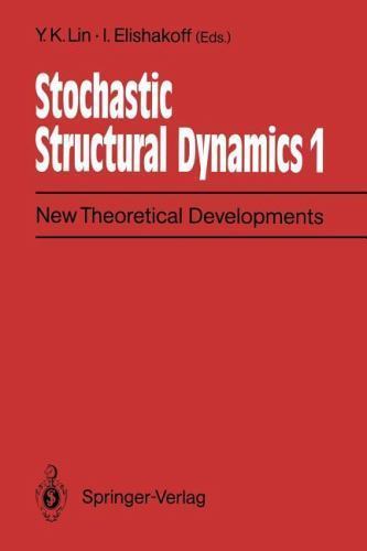 Stochastic Structural Dynamics 1 : New Theoretical Developments Second ...