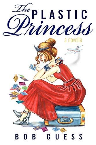 The Plastic Princess: A Novella 9780595528400| eBay