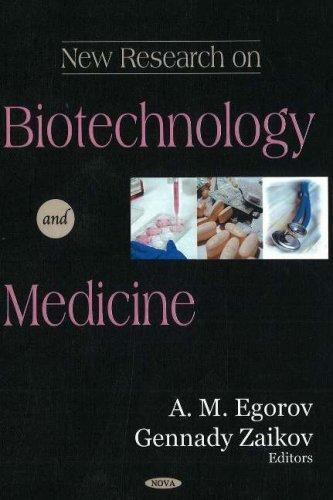 New Research on Biotechnology and Medicine by Gennadii Efremovich Zaikov and Alexei M. Egorov ...
