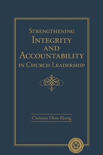 Christian Okon Strengthening Integrity and Accountability in Church ...