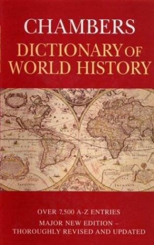 CHAMBERS DICTIONARY OF WORLD HISTORY By Editors Of Chambers - Hardcover ...
