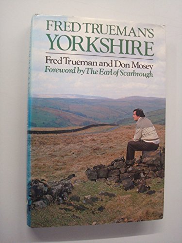 Fred Trueman's Yorkshire By Fred Trueman, Don Mosey | eBay
