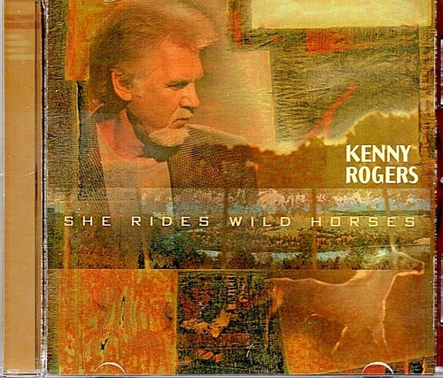 She Rides Wild Horses by Kenny Rogers (CD, May-1999, Dream Catcher ...