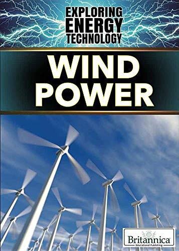 WIND POWER (EXPLORING ENERGY TECHNOLOGY) By Elizabeth Lachner **BRAND ...