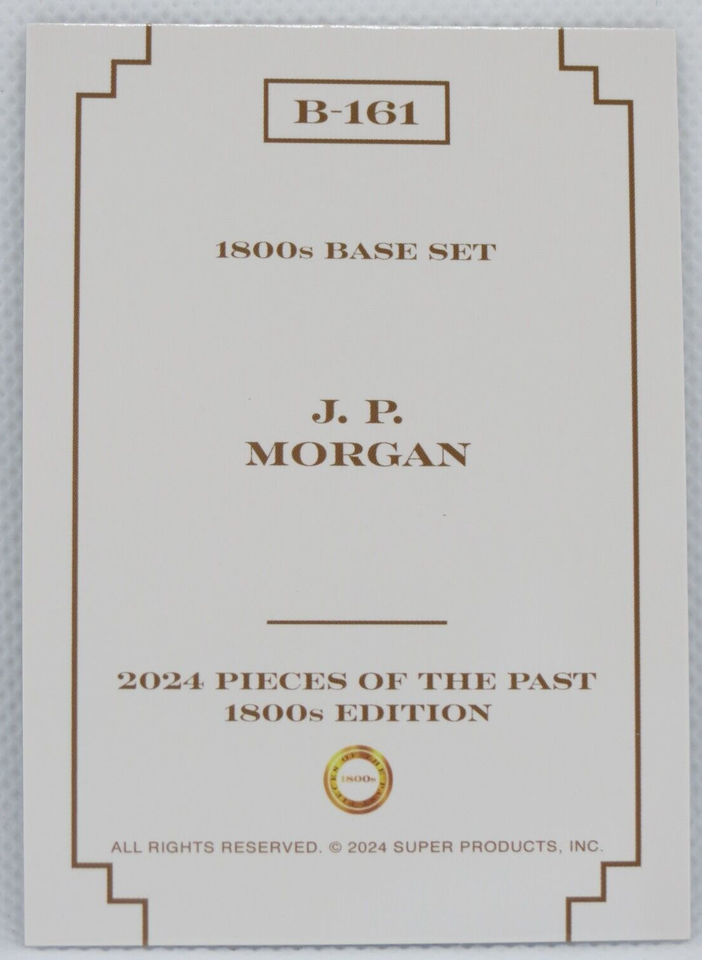 2024 Pieces of the Past 1800's Edition - #B-161 - J. P. MORGAN | eBay