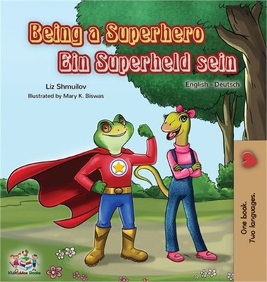 Being a Superhero Ein Superheld sein: English German Bilingual Book ...
