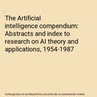 The Artificial intelligence compendium: Abstracts and index to research ...