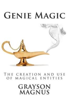 Genie Magic: The Creation And Use Of Magical Entities 9781500607920| eBay