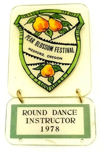 Pear Blossom Festival Round Dance Instructor 1978 Medford Ore. Badge ...