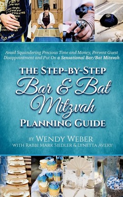The Step-by-Step Bar and Bat Mitzvah Planning Guide: Avoid Squandering ...