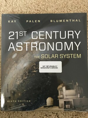 21ST CENTURY ASTRONOMY: SOLAR SYSTEM (SIXTH EDITION) By Laura Kay ...