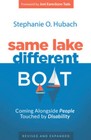 Same Lake, Different Boat: Coming Alongside People Touched by ...