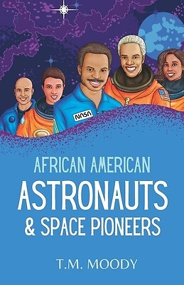 African American Astronauts & Space Pioneers by Books, Kulture Kidz ...
