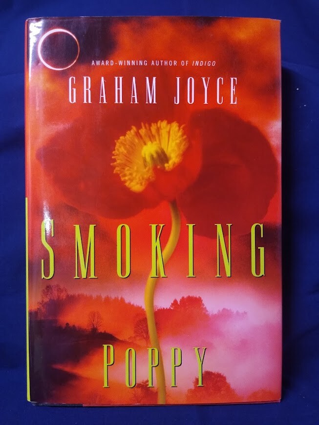SMOKING POPPY - Graham Joyce - Hardcover - Like New! Autographed by ...