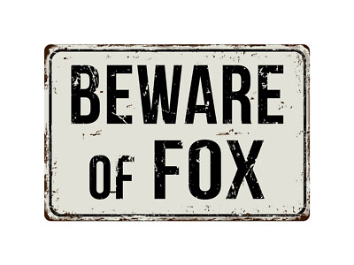 280VS Beware Of Fox1 8 "x 12" Vintage Aluminum Retro Metal Sign | eBay