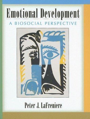 Emotional Development : A Biosocial Perspective by Peter J. Lafreniere ...