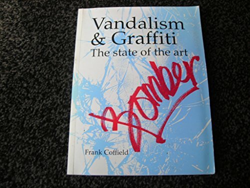 Vandalism and Graffiti: The State of the Art by Coffield, Frank ...