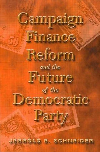 Campaign Finance Reform and the Future of the Democratic Party ...
