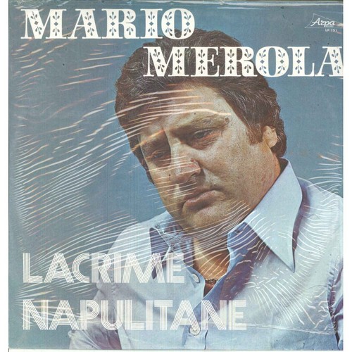 Mario Merola ‎Lp Vinile Lacrime Napulitane / Arpa Record ‎LP 751 Nuovo ...